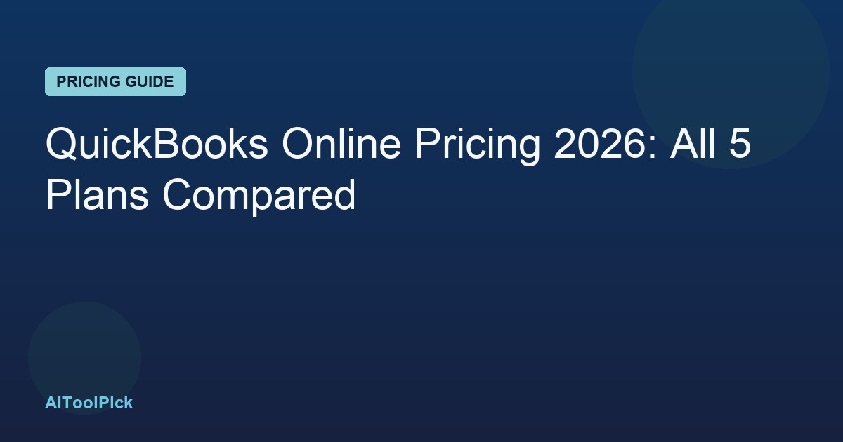 QuickBooks Online Pricing 2026: All 5 Plans Compared | AIToolPick Blog